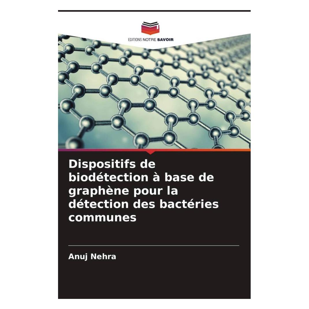 Editions Notre Savoir Dispositifs de biodétection à base de graphène ...