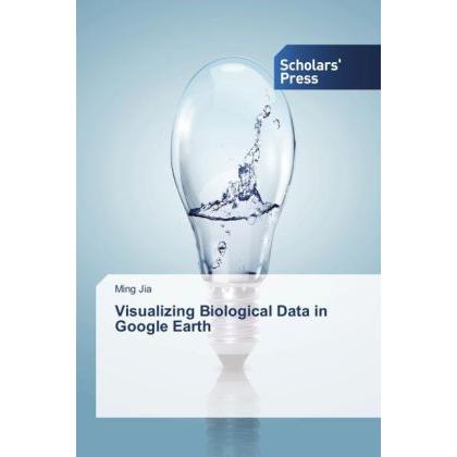 Scholar'S Press Visualizing Biological Data in Google Earth - Galaxus