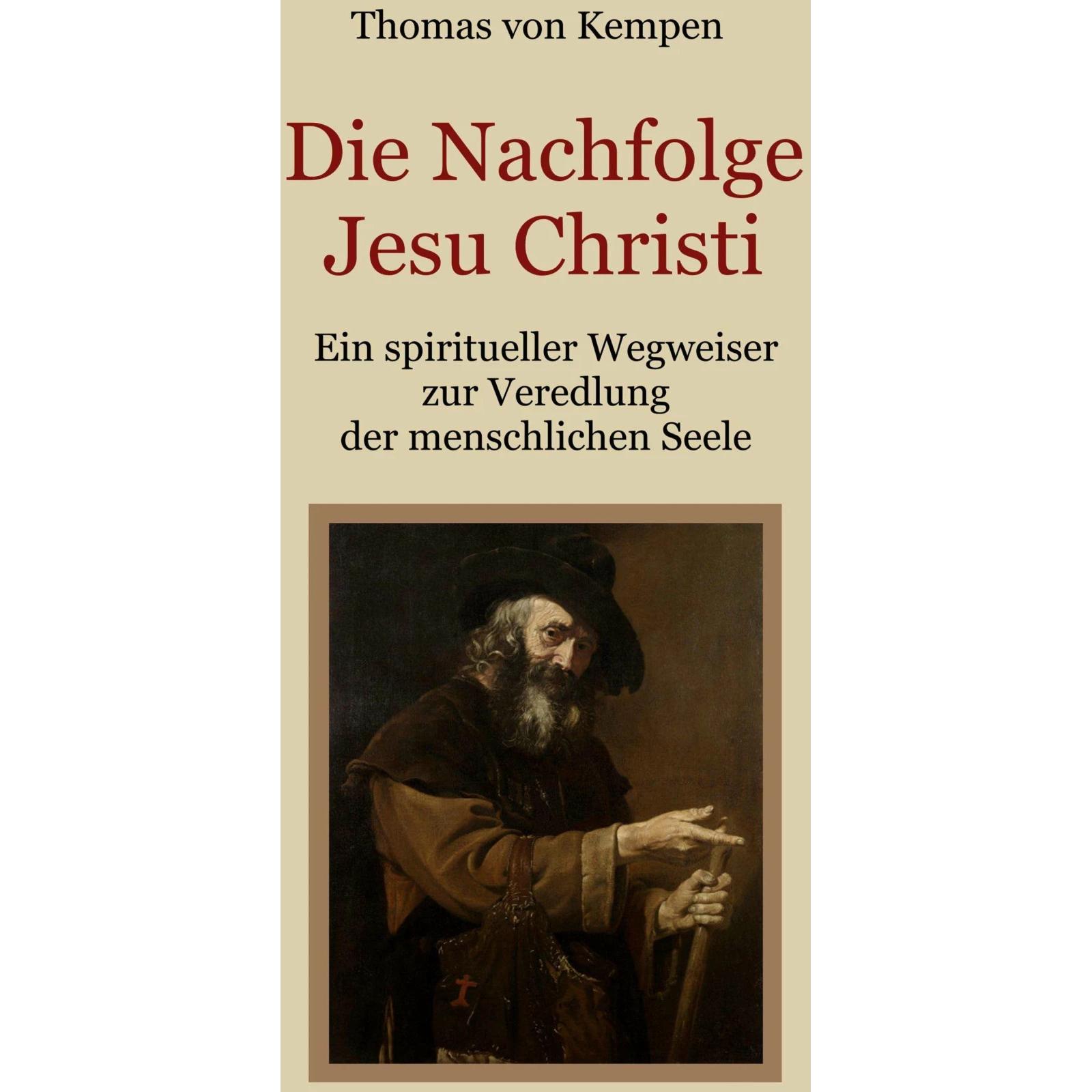 Books on Demand Die Nachfolge Jesu Christi - Ein spiritueller Wegweiser ...