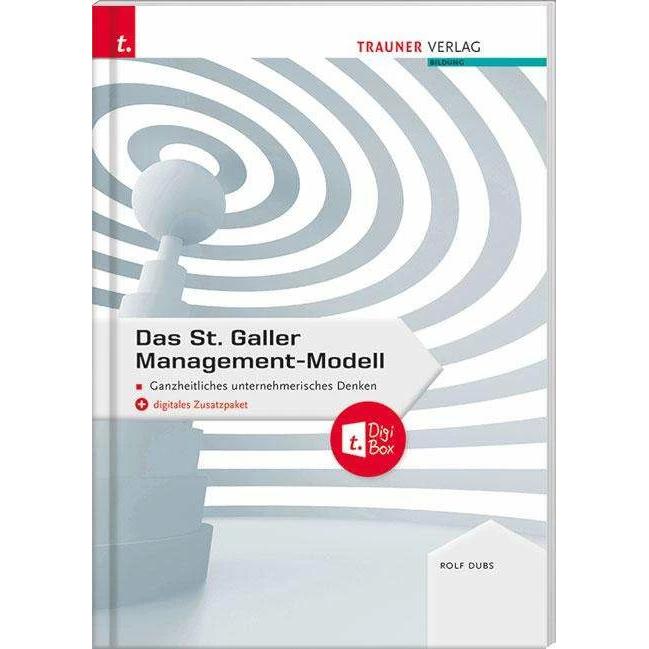 Trauner Das St. Galler Management-Modell, Ganzheitliches ...