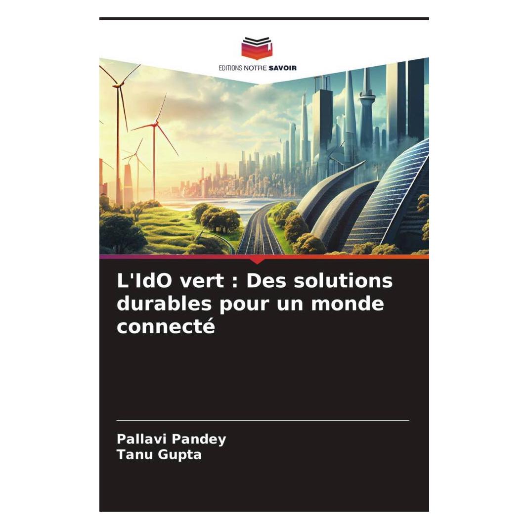 Editions Notre Savoir L'IdO vert : Des solutions durables pour un monde ...
