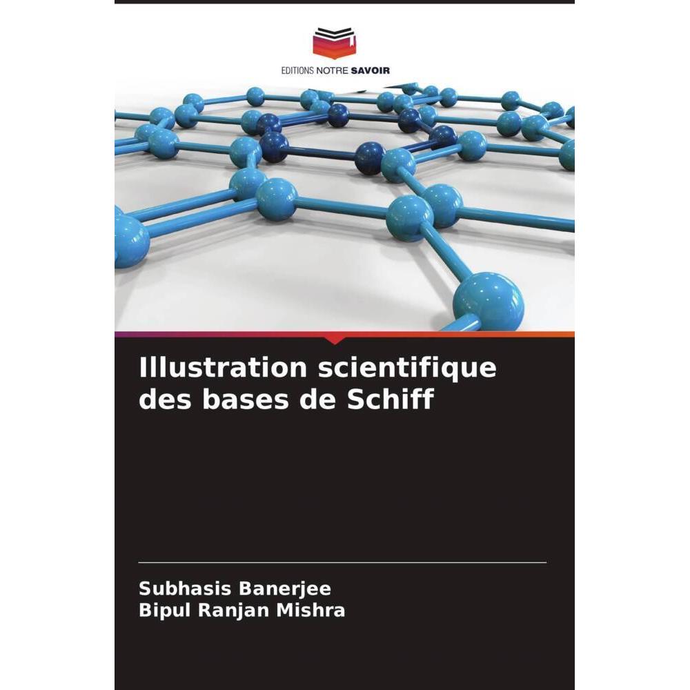 Editions Notre Savoir Illustration scientifique des bases de Schiff ...