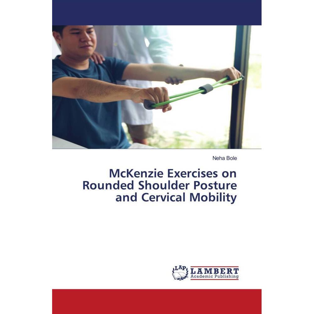 Lap Lambert Academic McKenzie Exercises on Rounded Shoulder Posture and ...