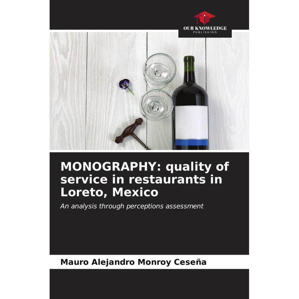 Our Knowledge Publishing MONOGRAPHY: quality of service in restaurants ...