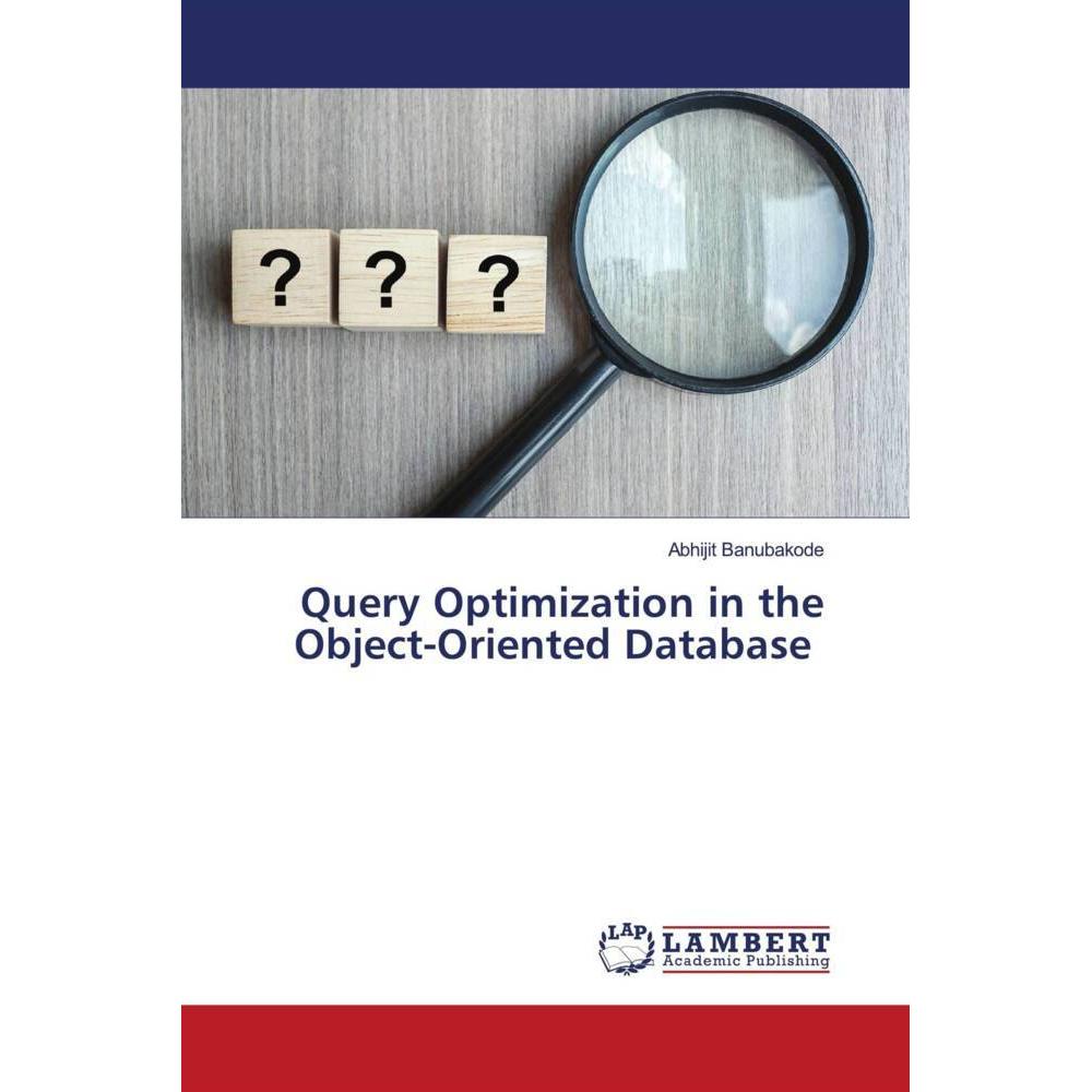 Lap Lambert Academic Query Optimization in the Object-Oriented Database - Galaxus